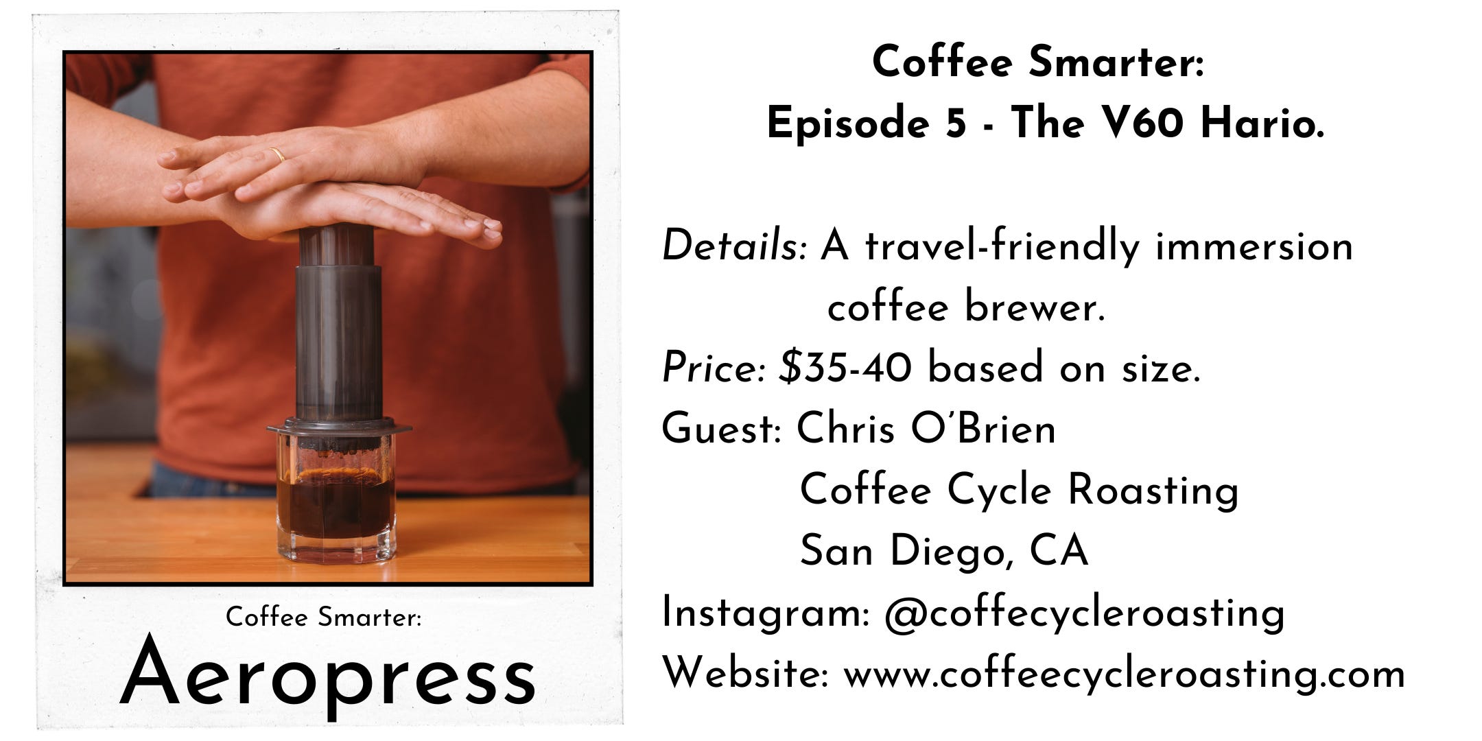 E6: Coffee Smarter - Aeropress Brewer
