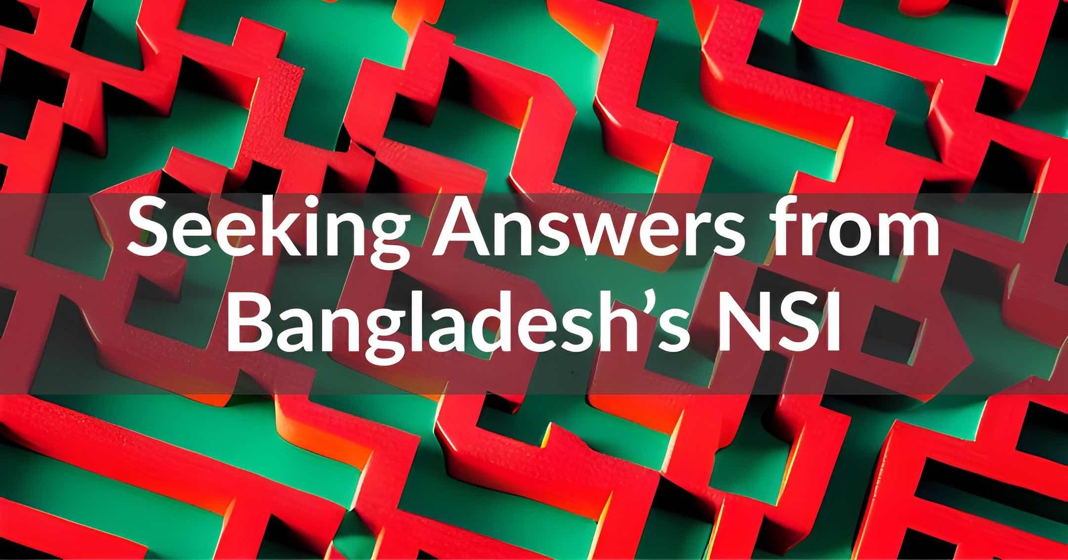 The Phantom Agency: My Unanswered Questions to Bangladesh's NSI