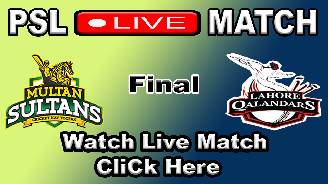 Psl Final Match Live - CS’s Substack