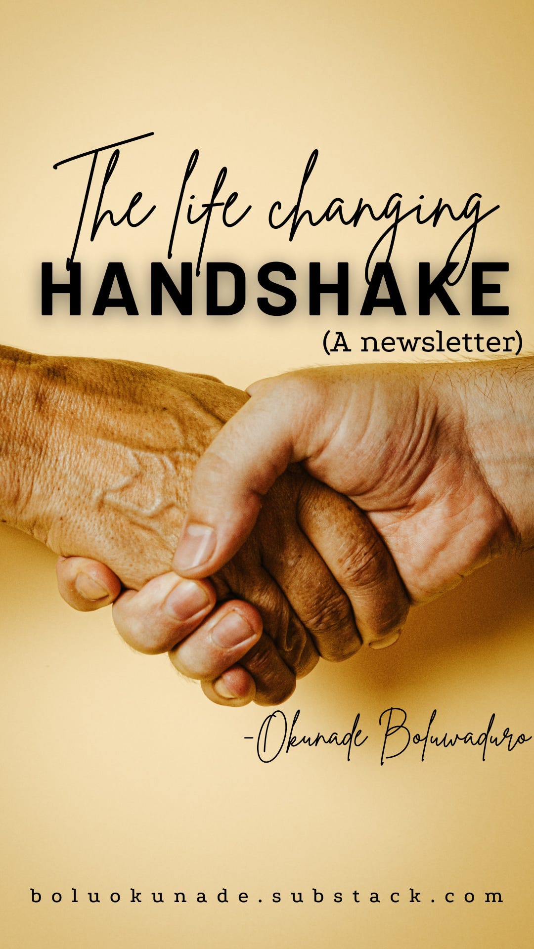 THE LIFE CHANGING HANDSHAKE - by Boluwaduro Okunade
