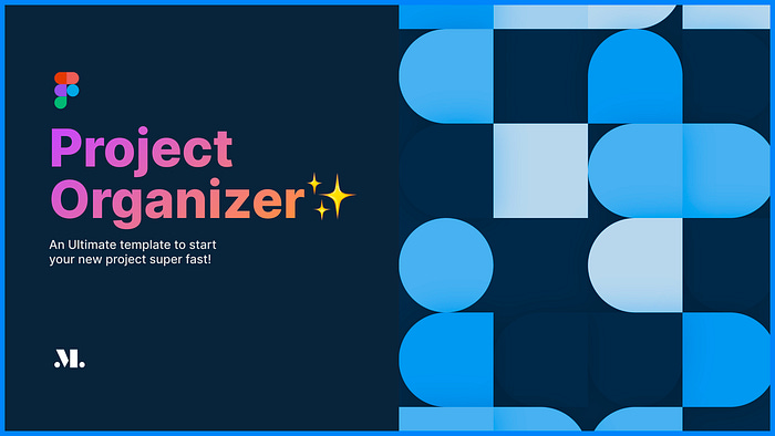 How to Organize Your Figma Project File - Figma Flow