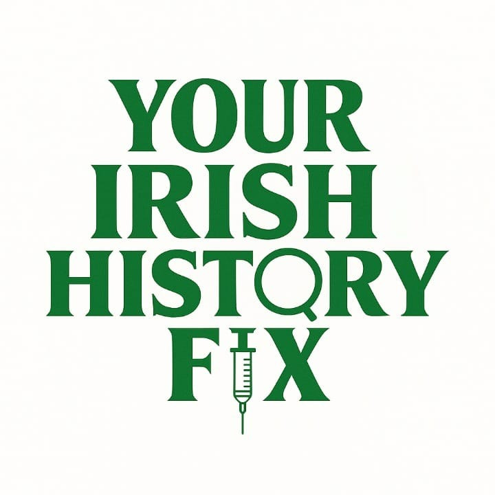 Your Irish History Fix | Substack