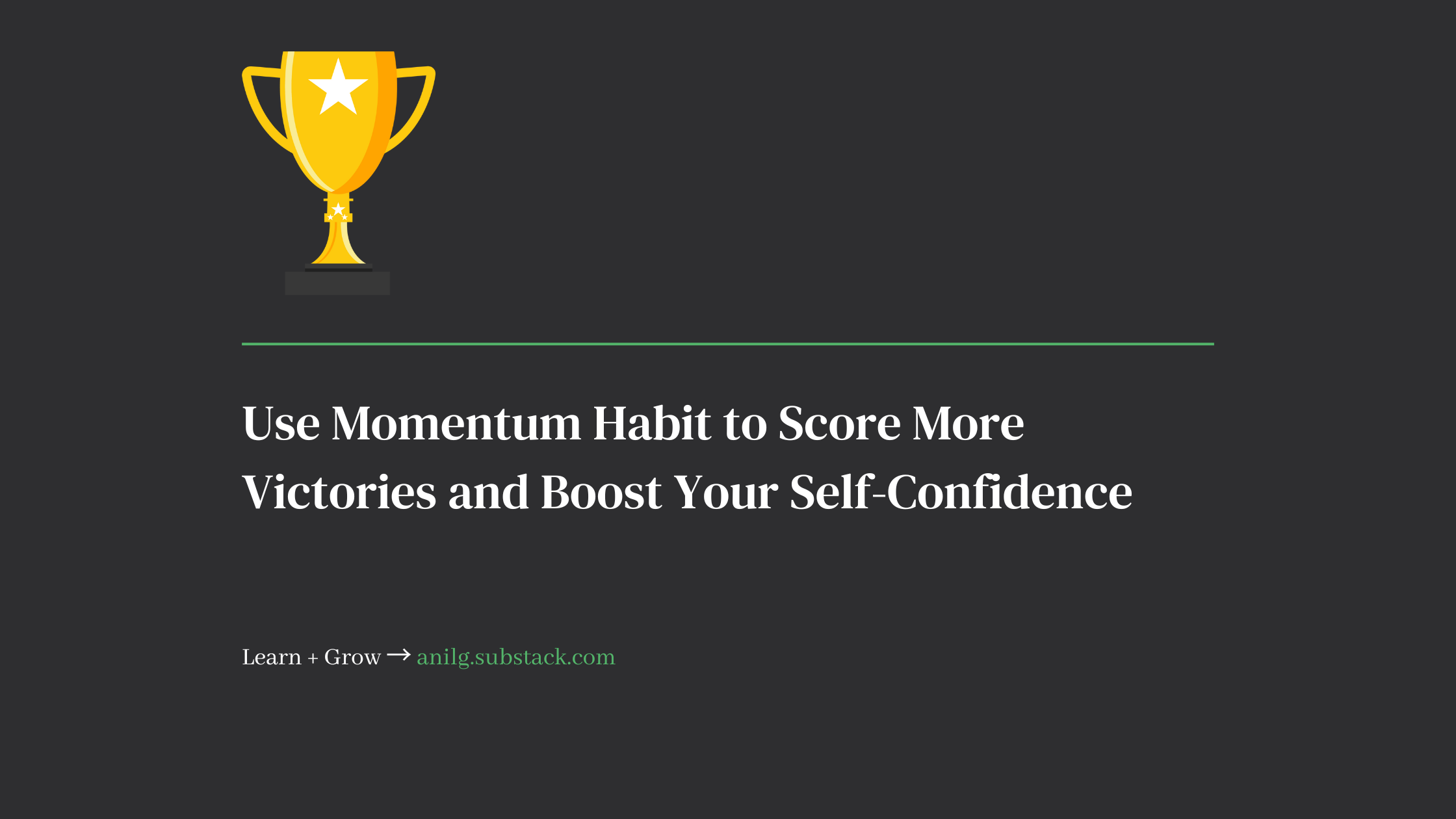 Use Momentum Habit to Score More Victories and Boost Your Self-Confidence 🏆