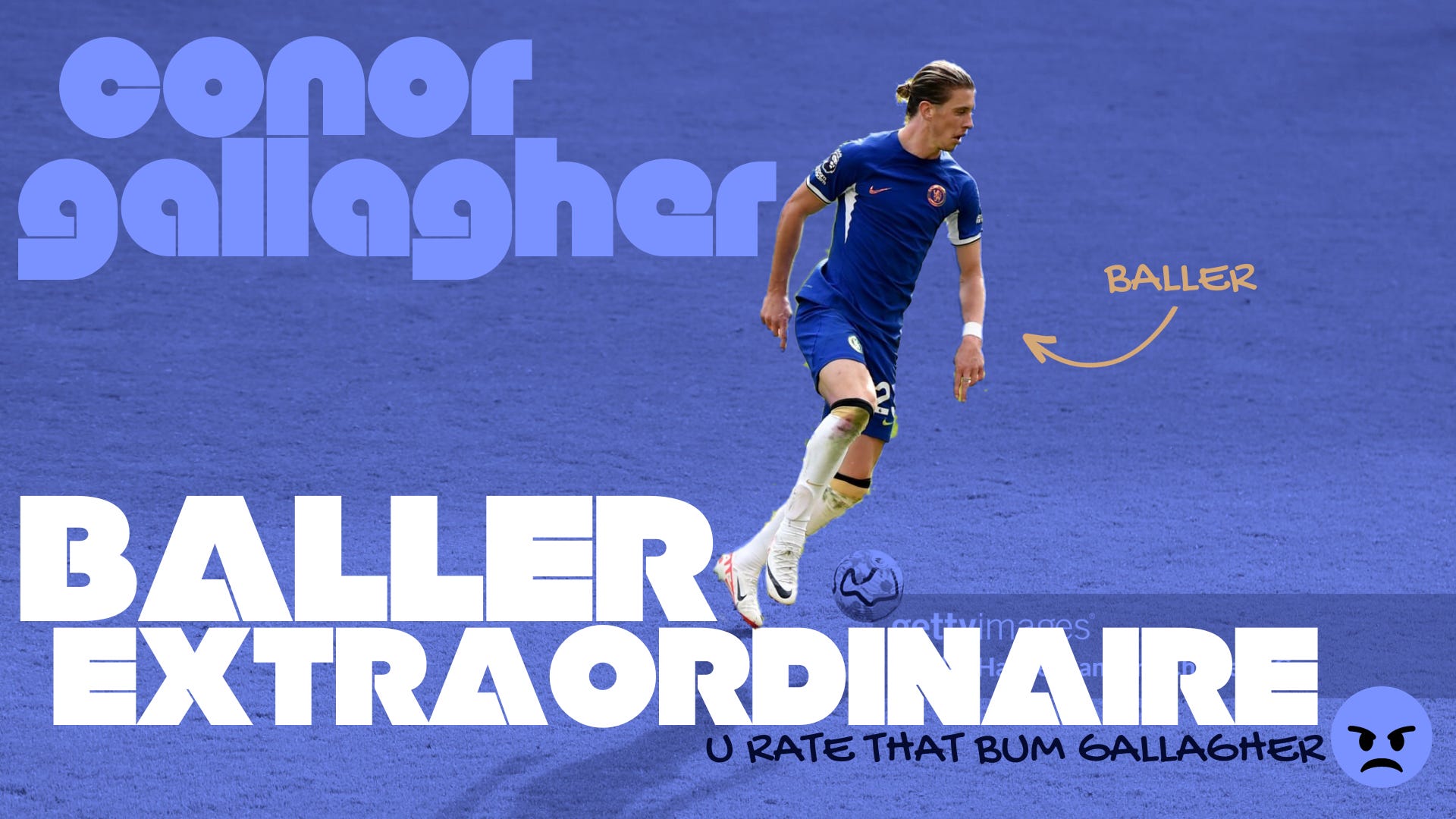 Conor GALLAGHER: Baller Extraordinaire