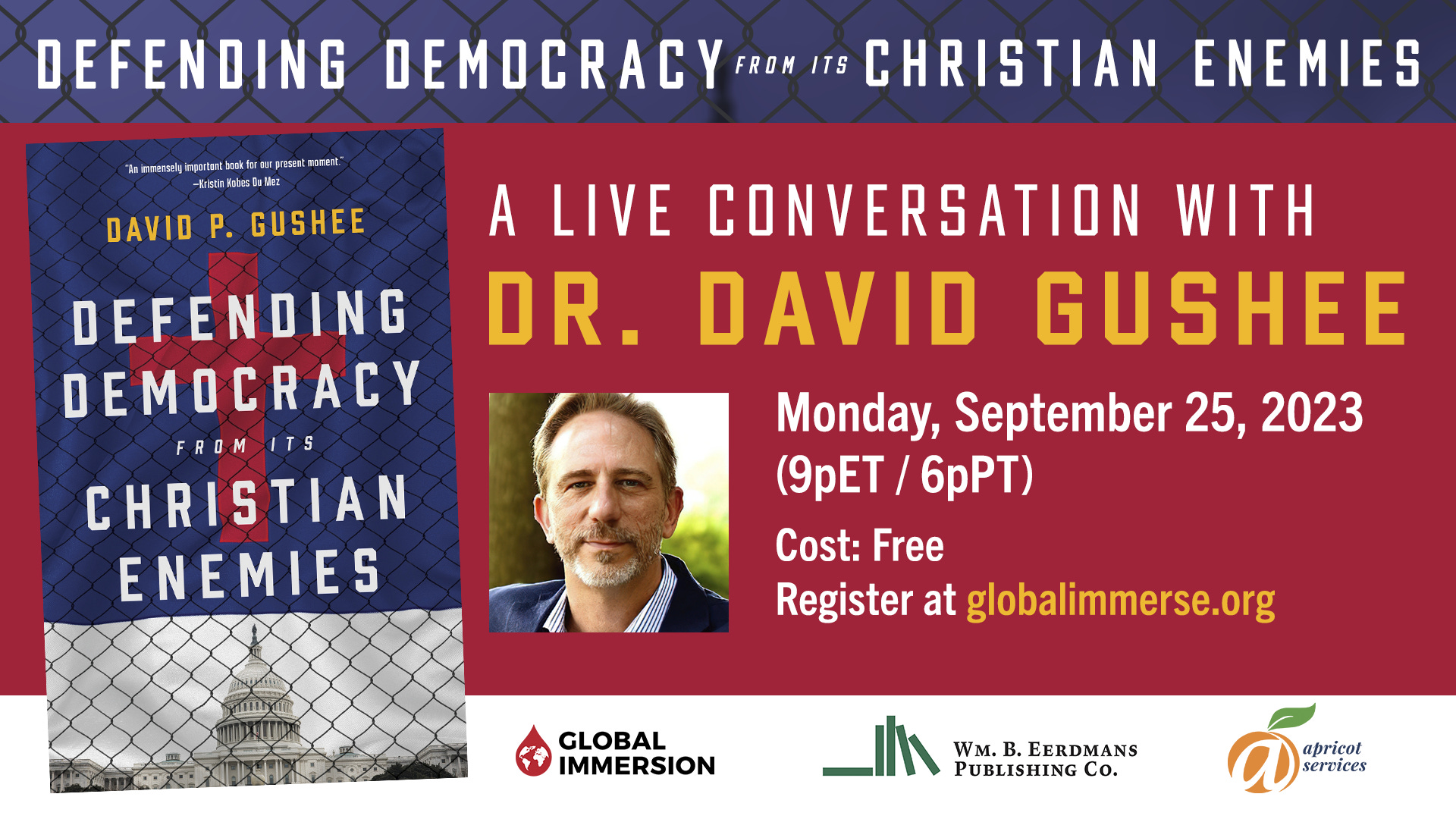 Defending Democracy from Its Christian Enemies: A Live Conversation with Dr. David Gushee