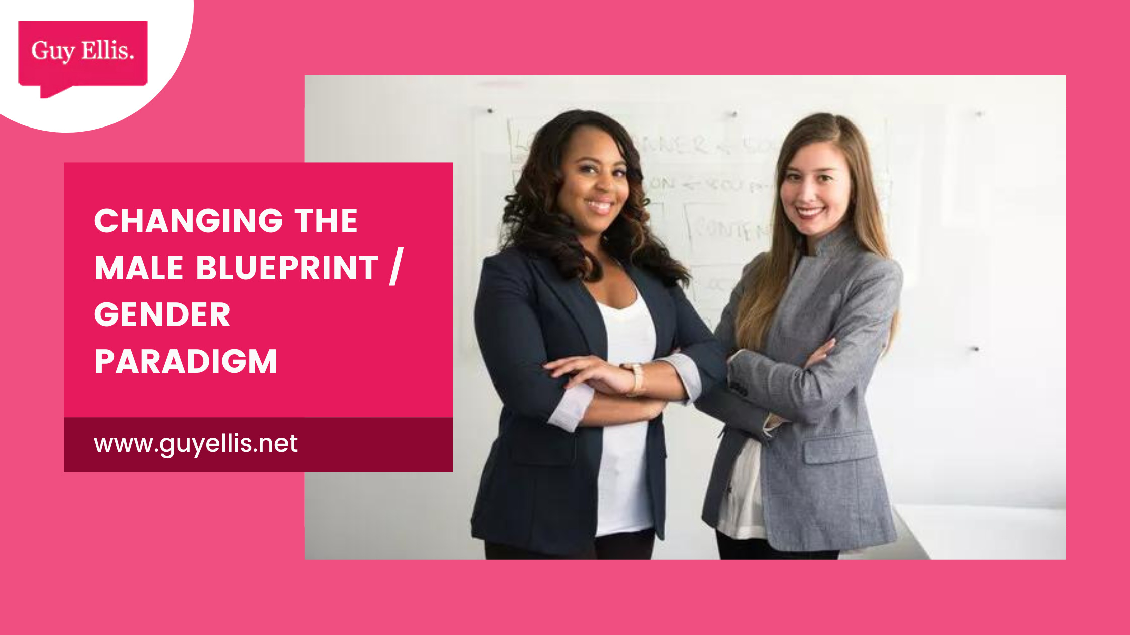 Changing the Male Blueprint / Gender Paradigm