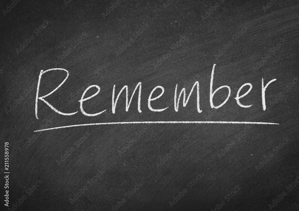 The Power of Remembering--Especially When It's Inconvenient to Remember