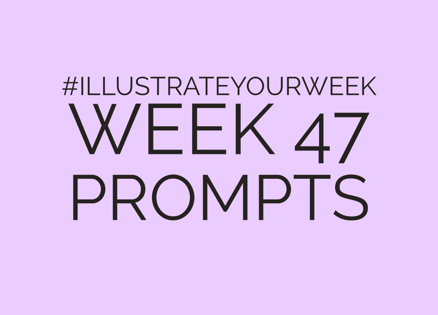Week 47 Prompts for Illustrate Your Week 2023