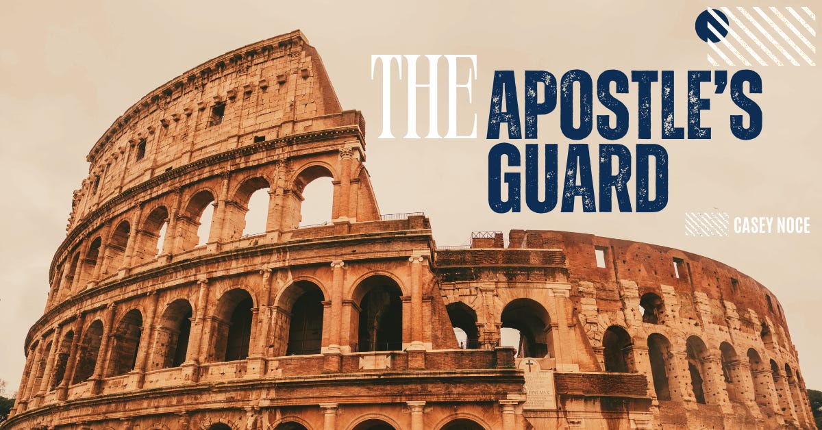 The Apostle's Guard - by Casey Noce
