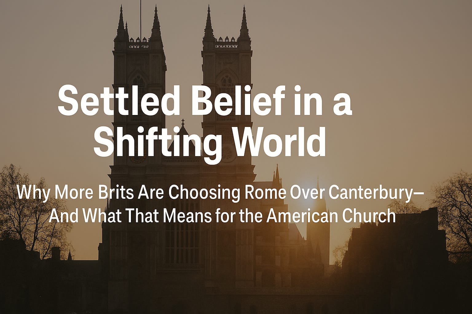 Why the Roman Catholic Church Is Rising in England—and What It Reveals ...