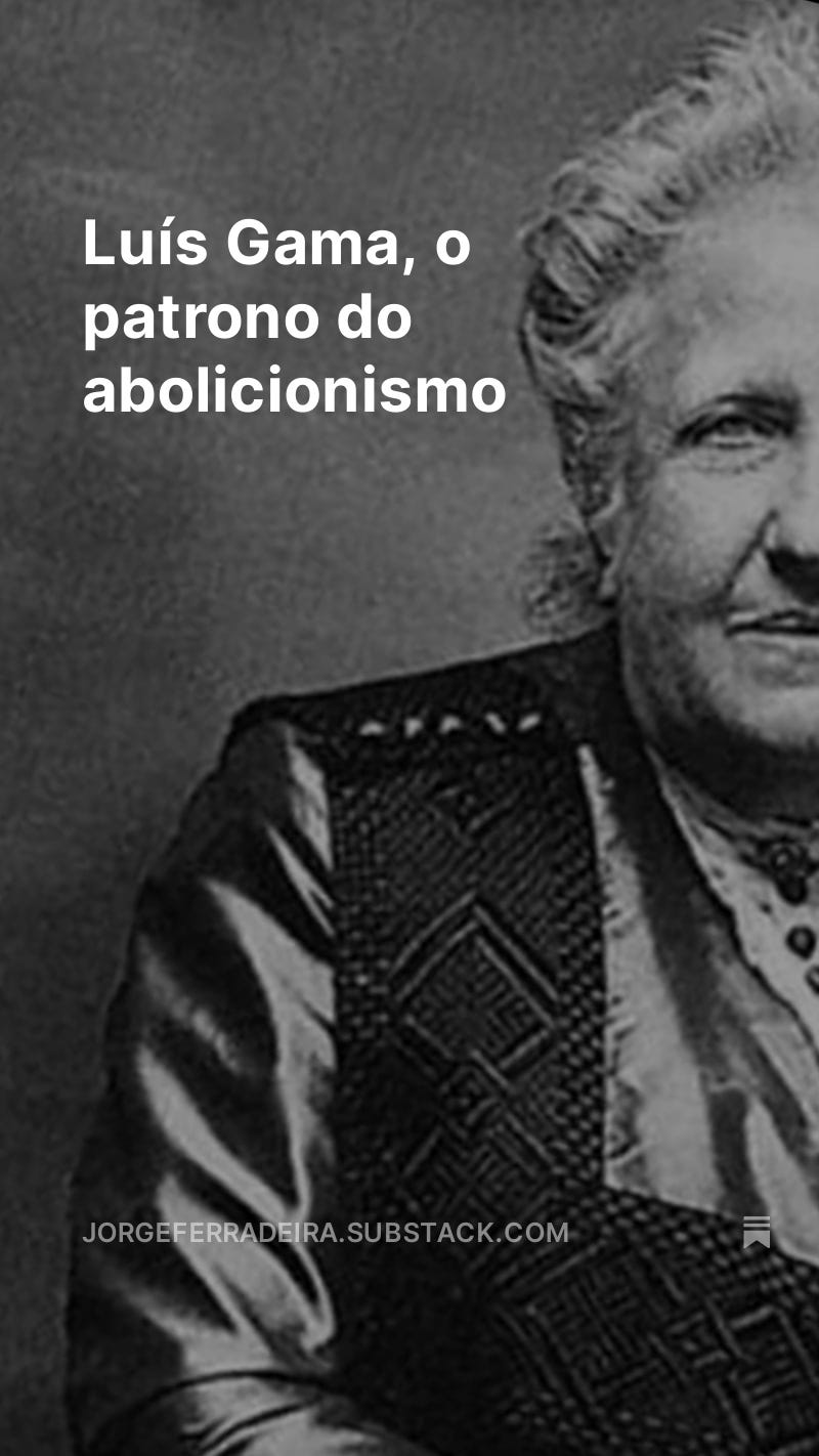 Luís Gama, o patrono do abolicionismo - Jorge Ferradeira