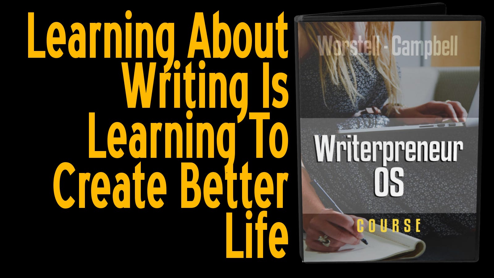 Learning About Writing Is Learning To Create Better Life