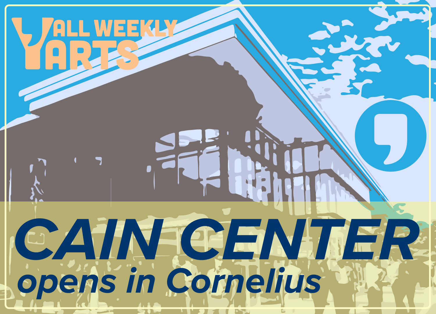 Arts: Cain Center Opens in Cornelius