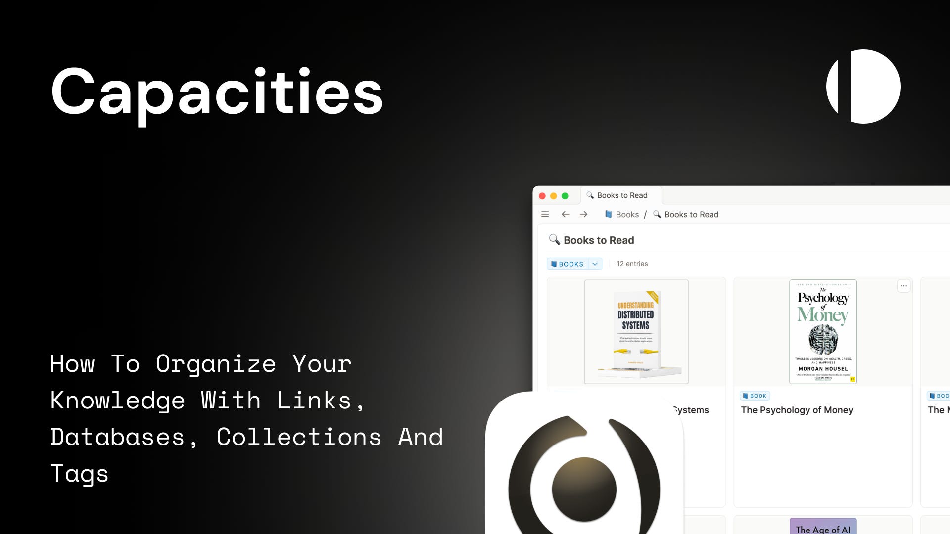 Capacities: How to Organize Your Knowledge with Links, Databases ...