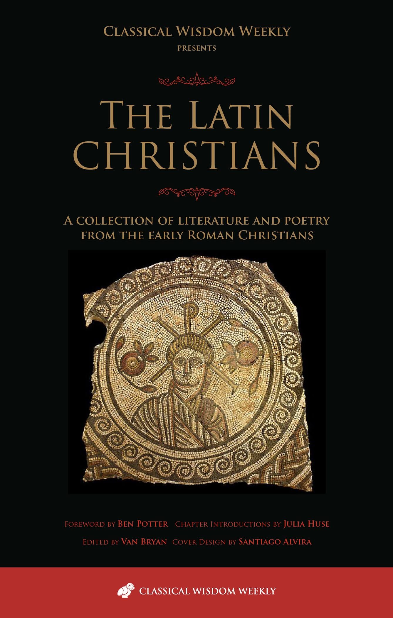 The Latin Christians - Classical Wisdom