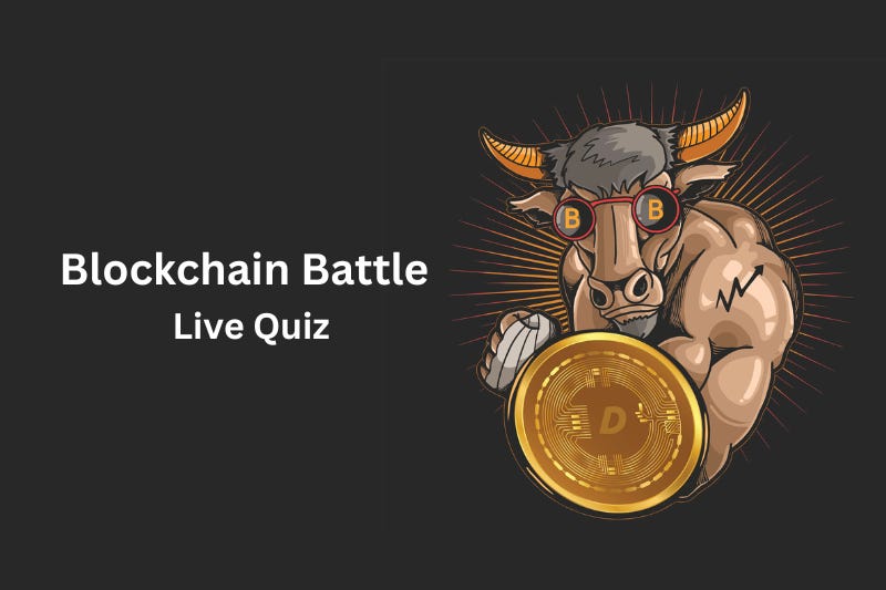 The Blockchain Battle (Live Quiz) - by Rohas Nagpal