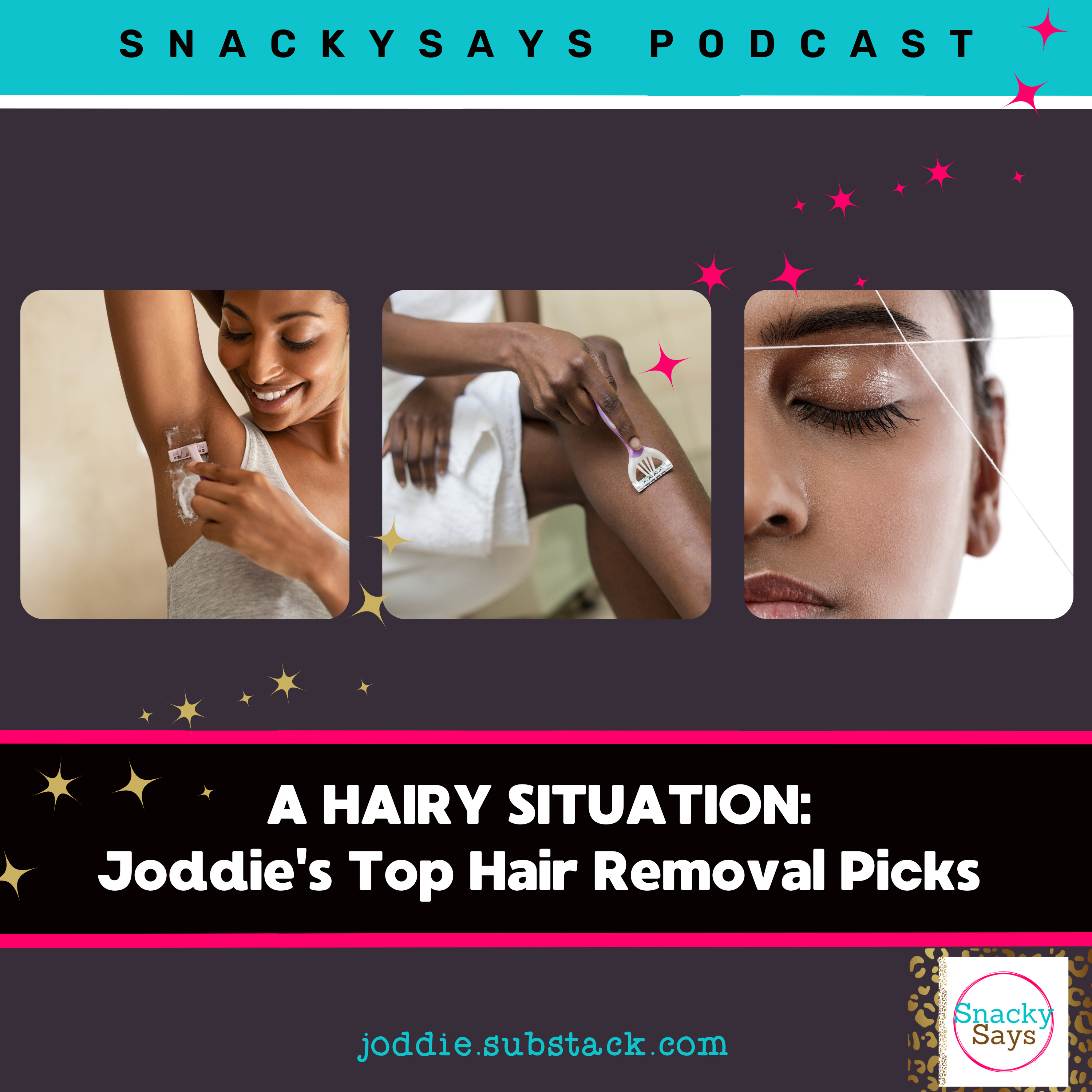 A Hairy Situation: Joddie's Top Hair Removal Picks