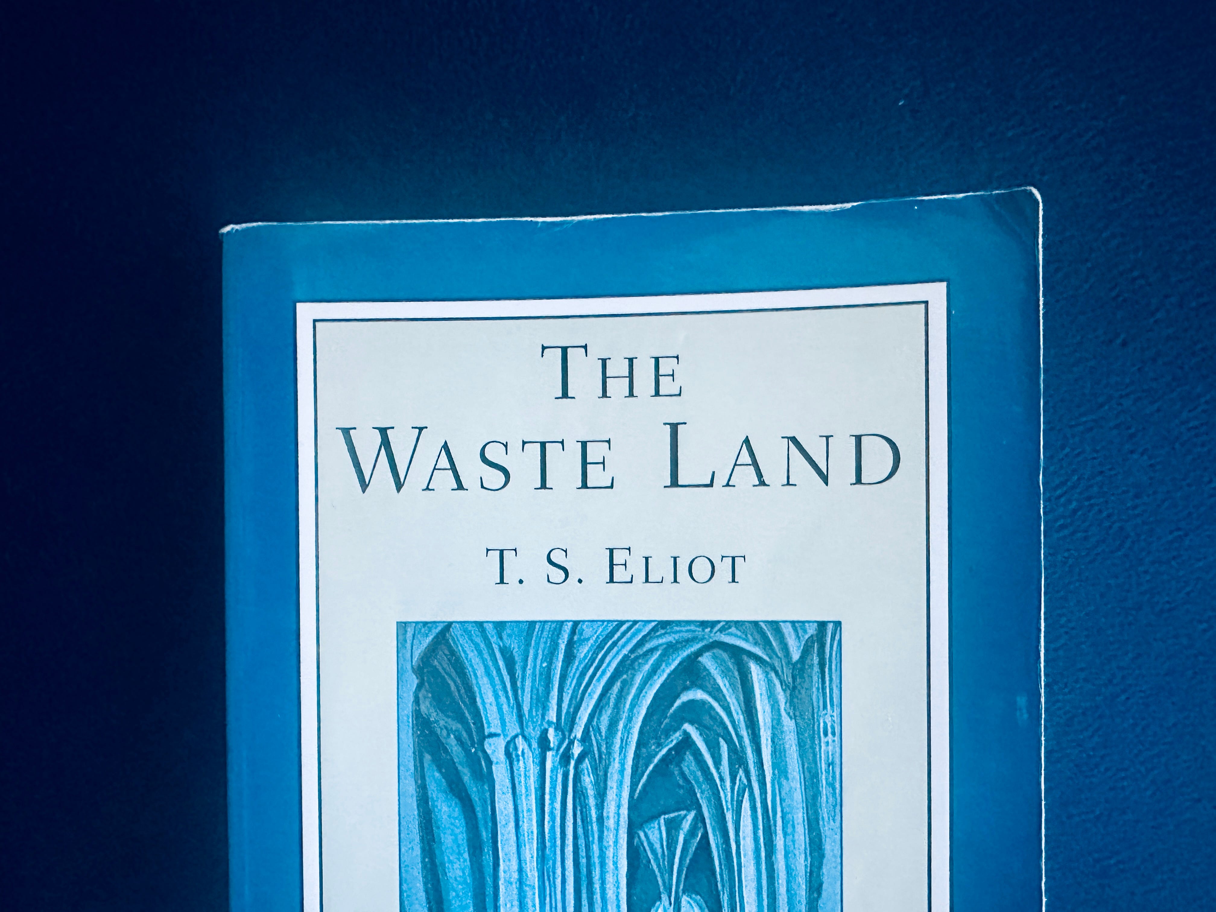 T.S. Eliot’s The Waste Land - Background and Intro