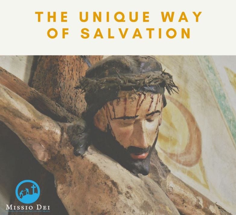 Jesus Christ, The Unique Way of Salvation.