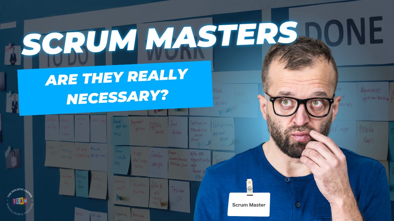 Why We Need "Agile Coaches" and "Scrum Masters"