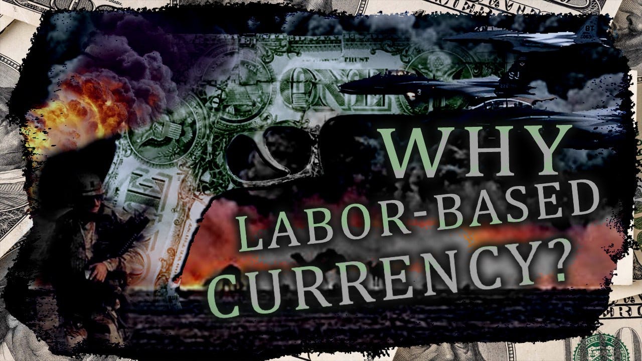 Why Labor-Based Currency? - The Fascio Newsletter