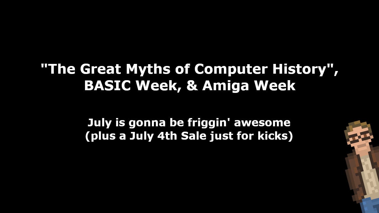 "The Great Myths of Computer History", BASIC Week, & Amiga Week