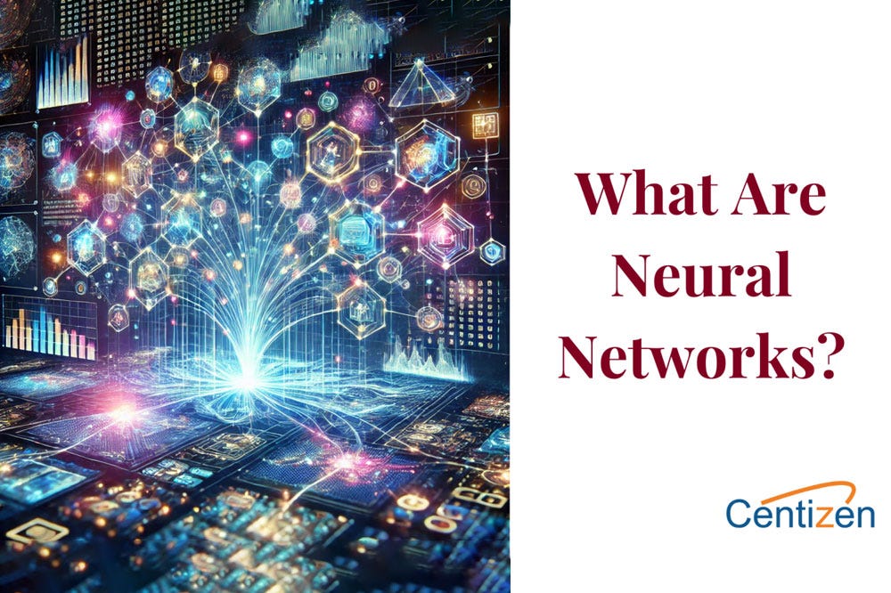 What Are Neural Networks? - Centizen’s Substack