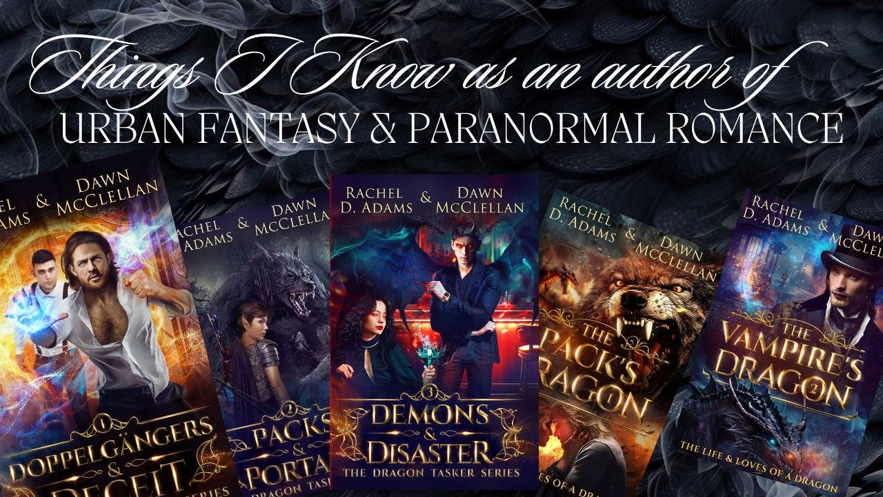 The Things I Know About as an Author of Urban Fantasy & Paranormal Romance