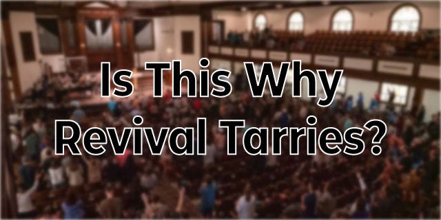 Is This Why Revival Tarries? - Rob LaRue