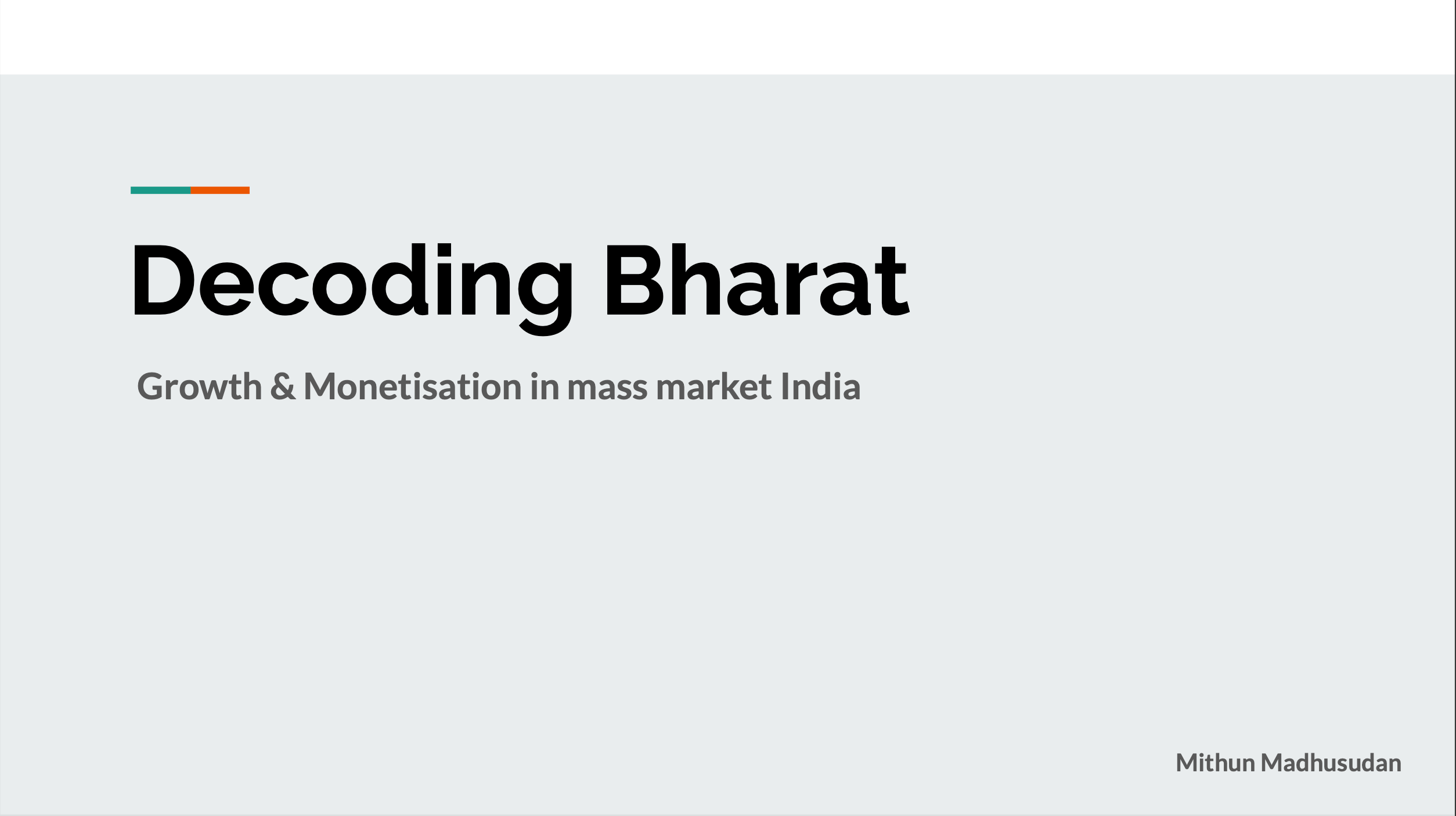 Decoding Bharat: Putting it all together