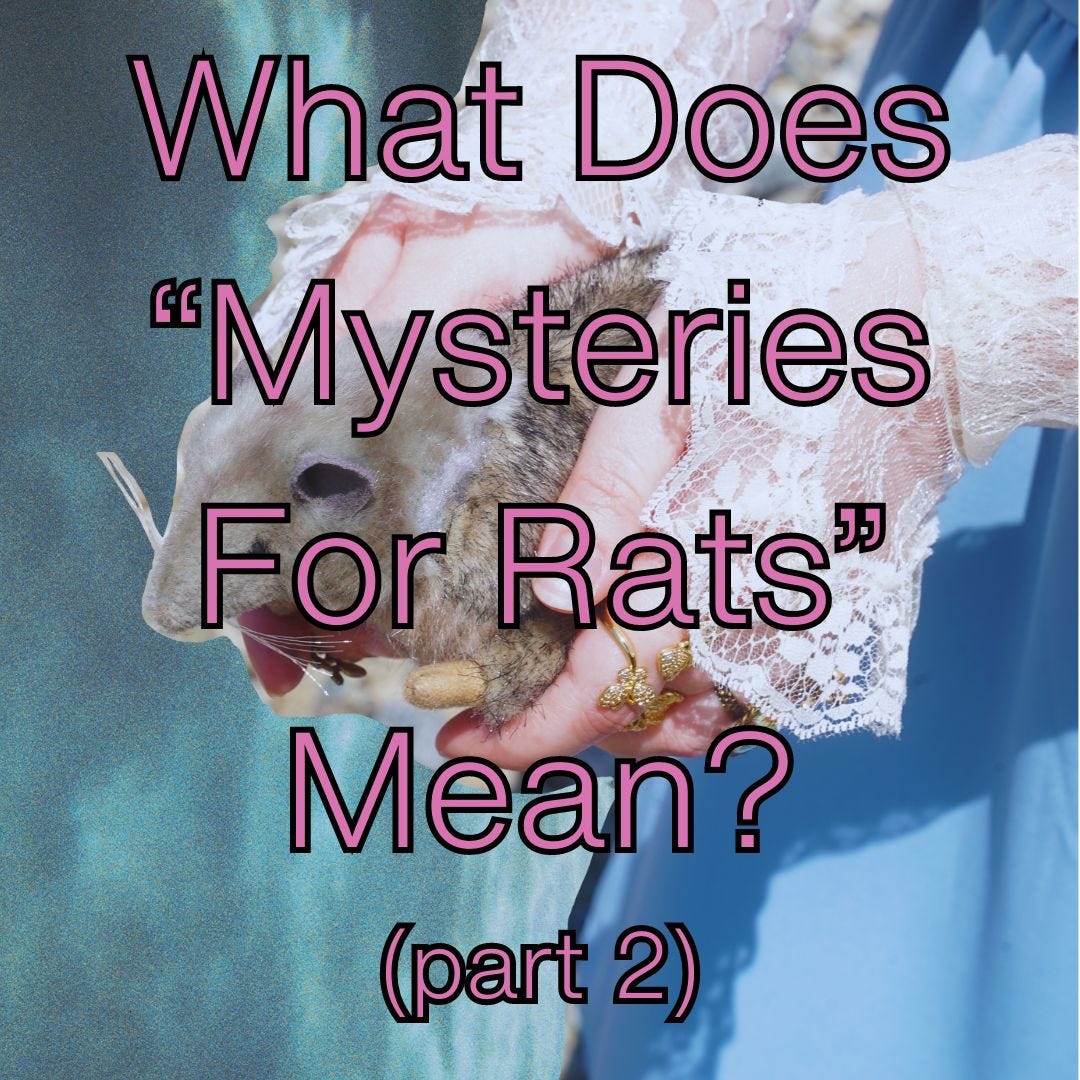 What Does "Mysteries For Rats" Mean? (Part 2)