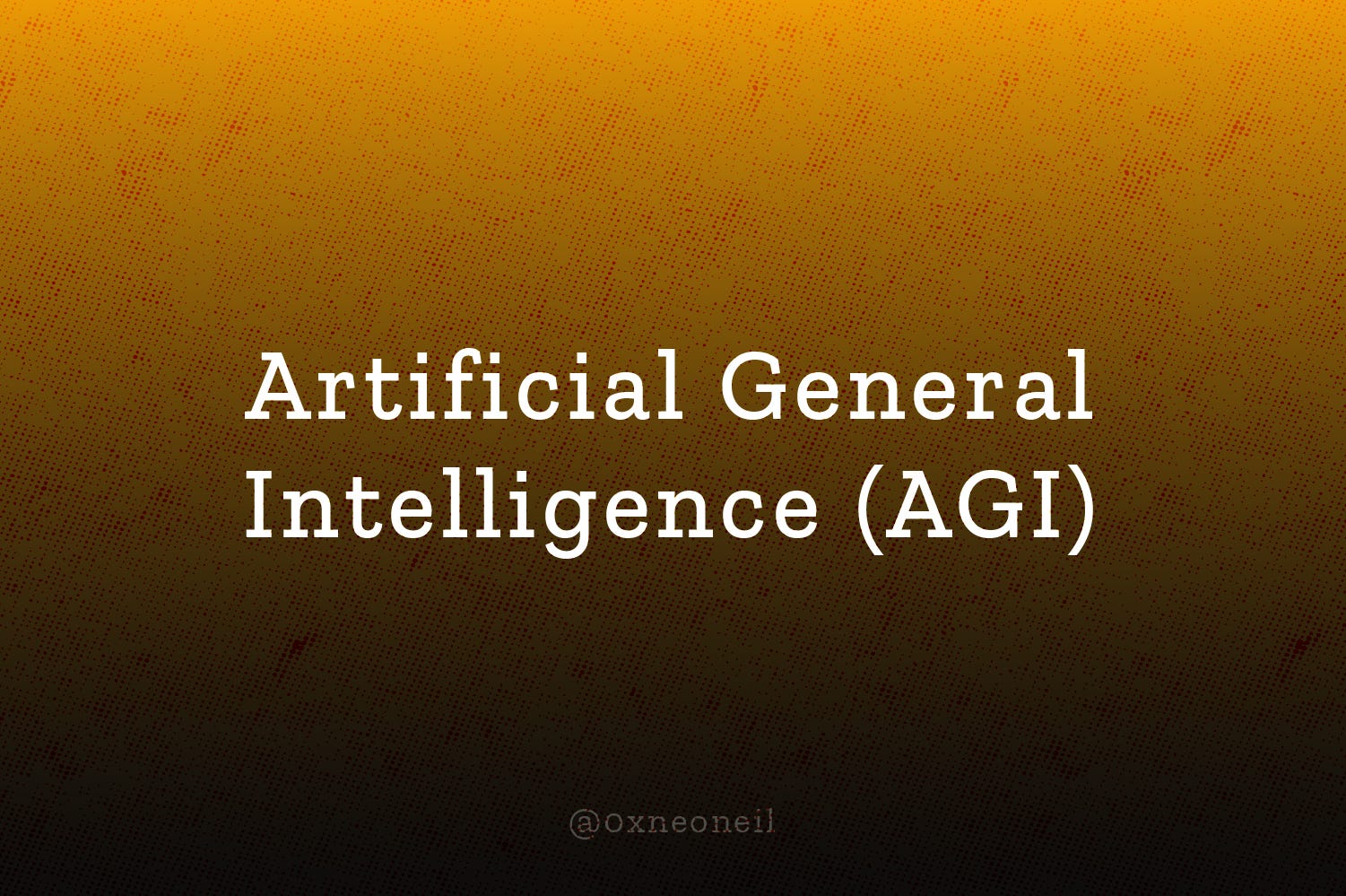 Understanding Artificial General Intelligence