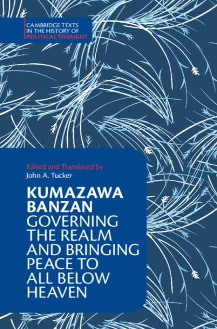 Kumazawa Banzan: The Samurai Ecologist - by Patrick Heizer