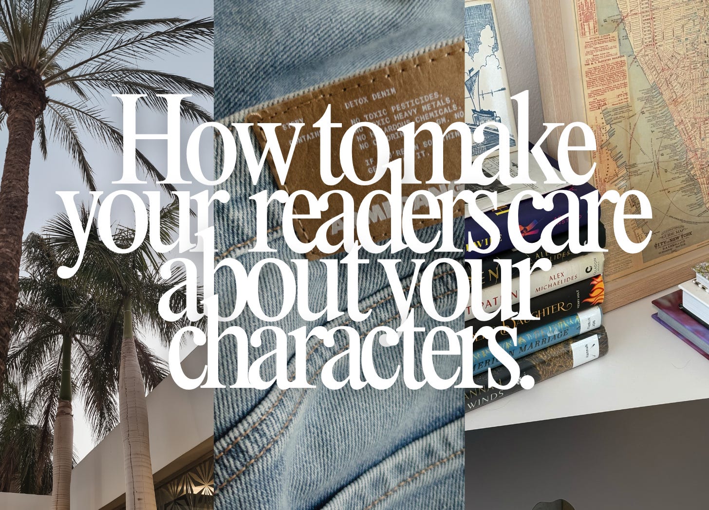 How to make your readers care about your characters