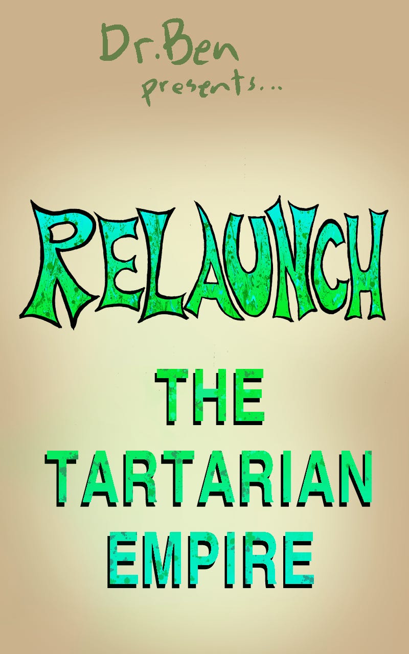 RELAUNCH : The Tartarian Empire - DrBens Comix