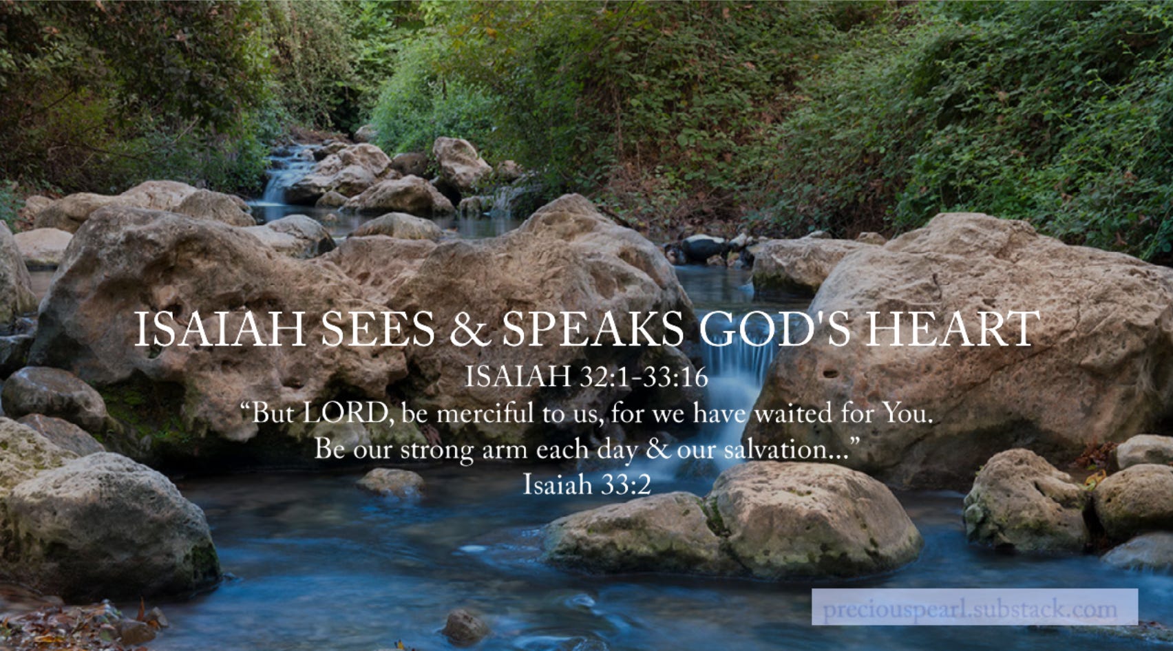 Isaiah 32:1-33:16 Video ☩Isaiah Sees & Speaks God's ️☩ WORD word 7.13.23