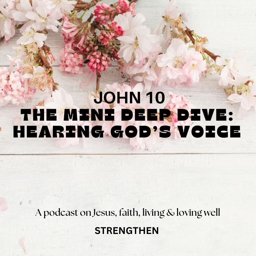 Mini Deep Dive John 10: Hearing God's Voice