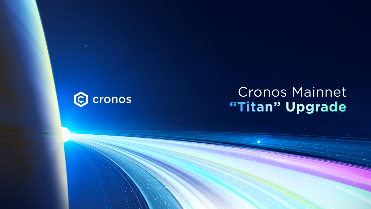 Announcing the Cronos Titan Upgrade - by Cronos Labs