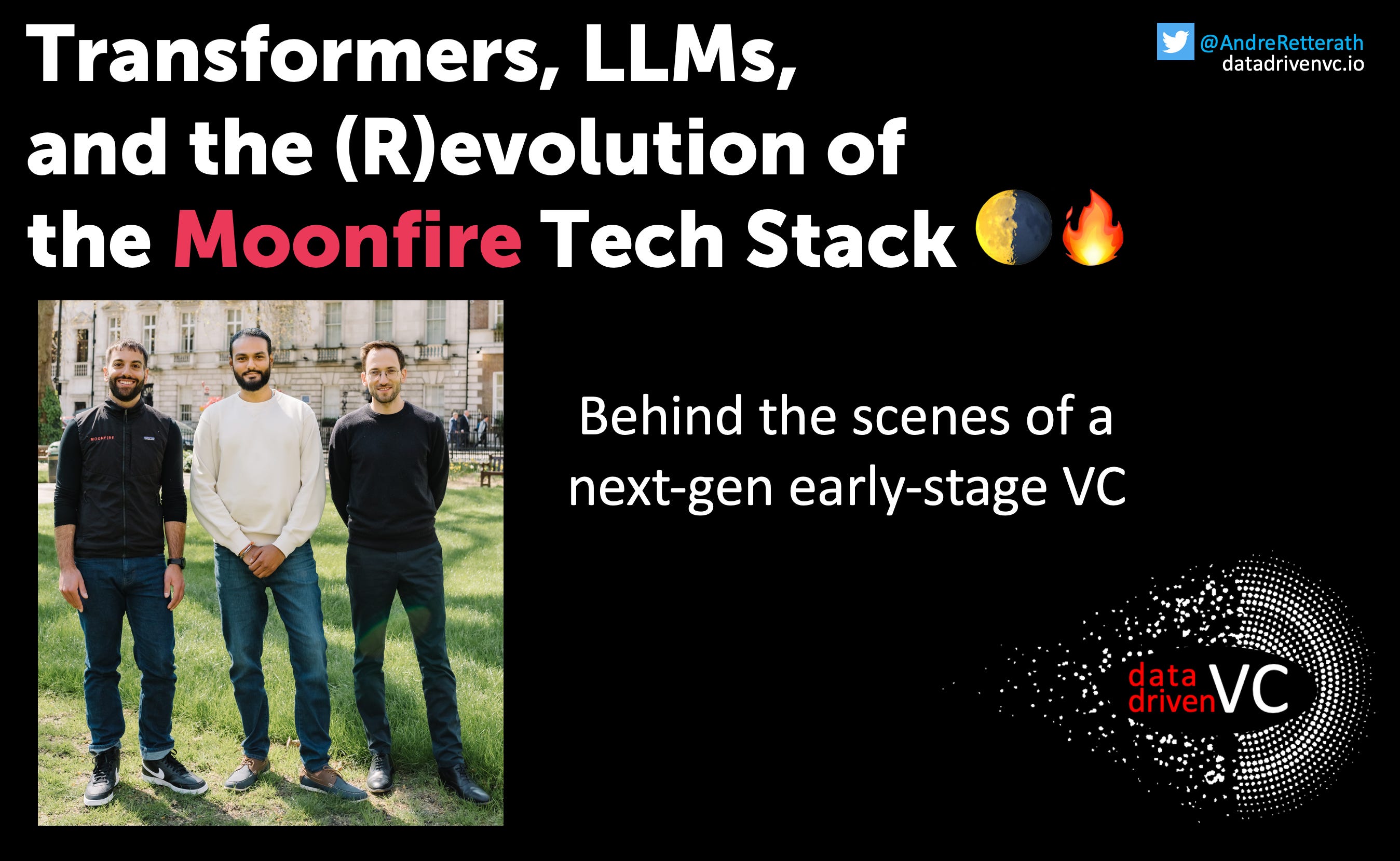 Transformers, LLMs, and the (R)evolution of the Moonfire Tech Stack 🌗🔥