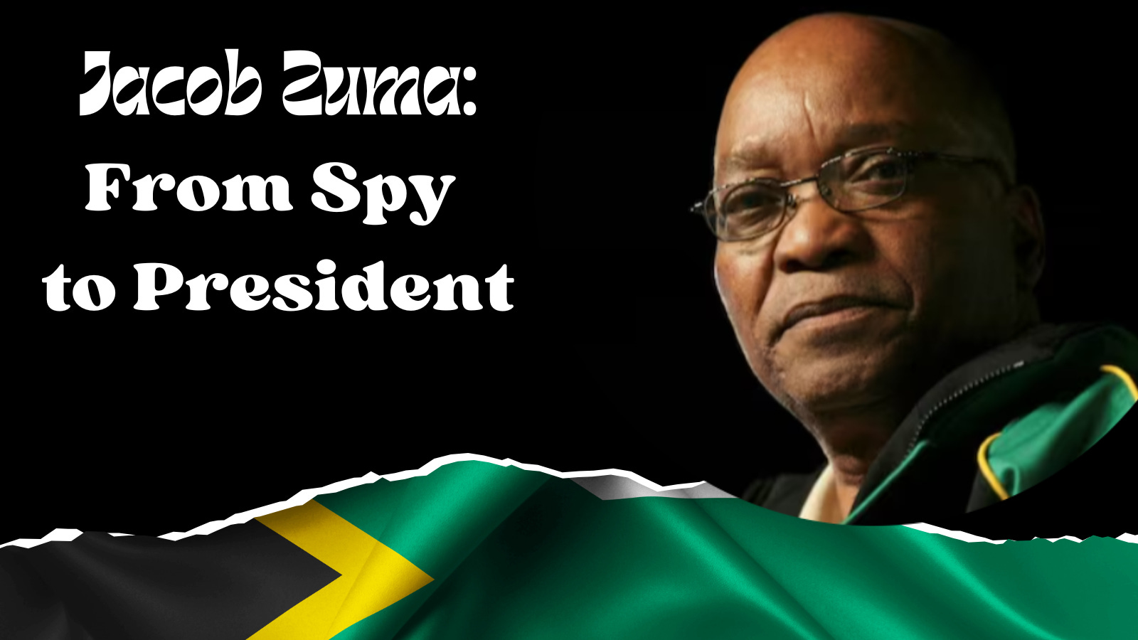 Profile of a former spy: Jacob Zuma, from intelligence officer to South ...