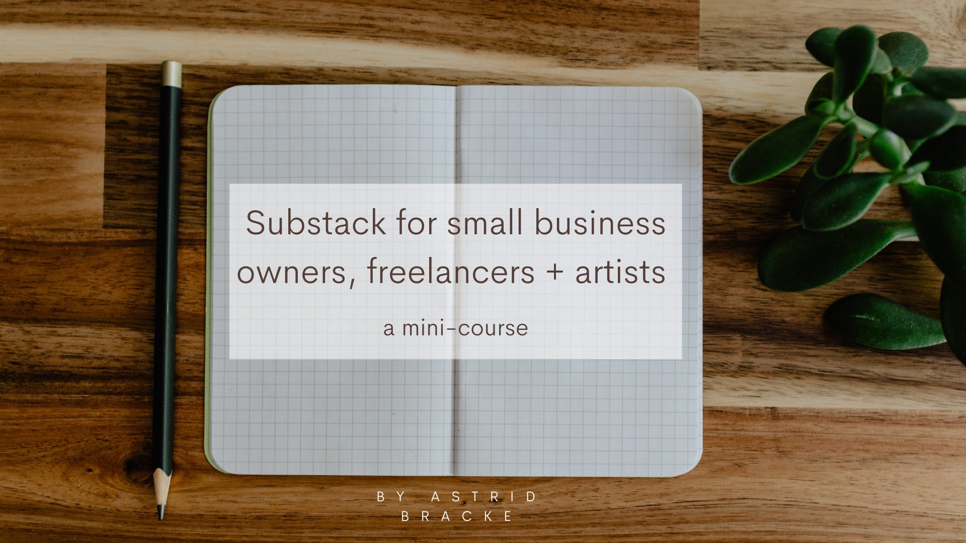 Substack for small business owners, freelancers and artists