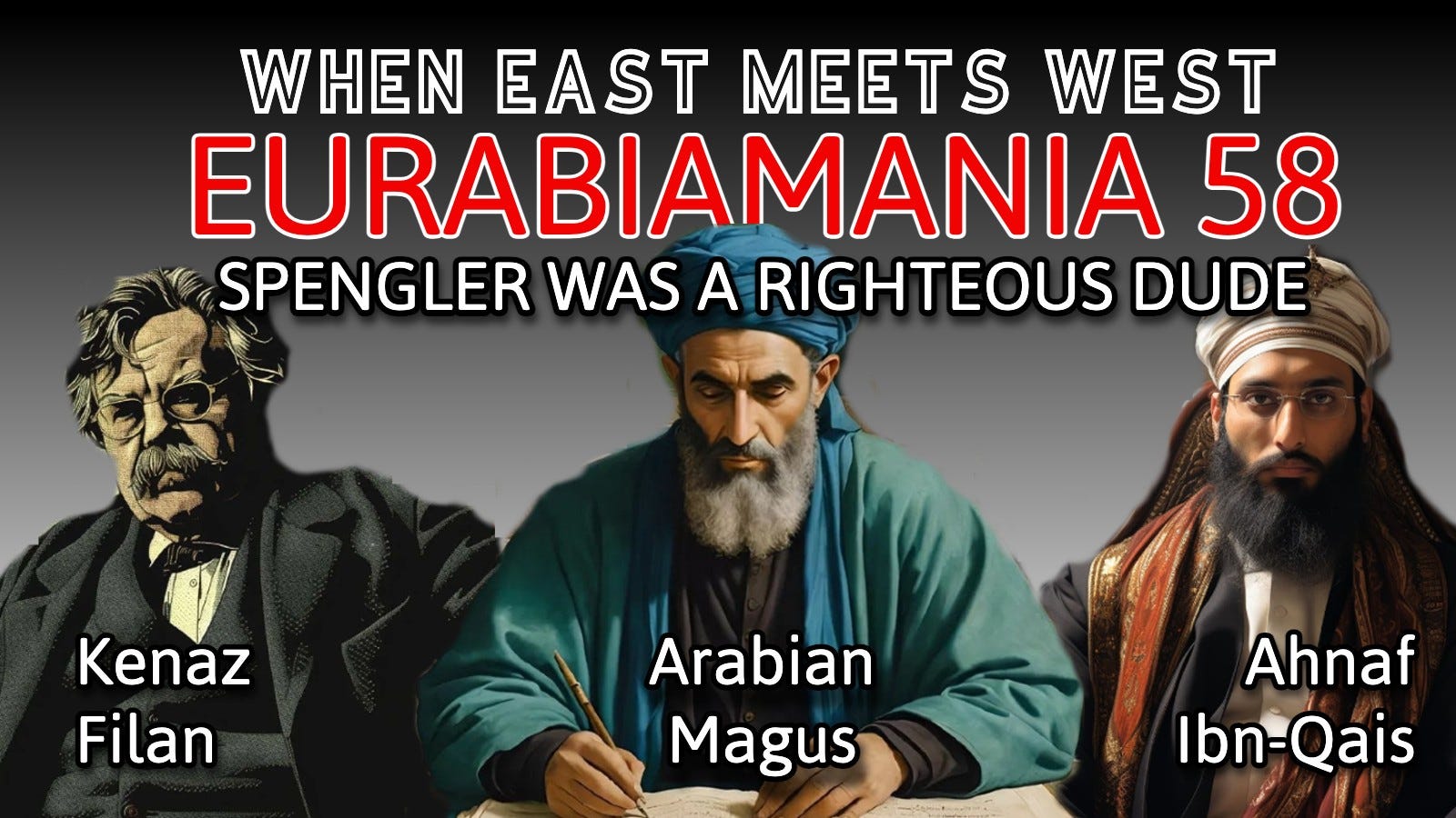 Eurabiamania 58: Spengler was a Righteous Dude