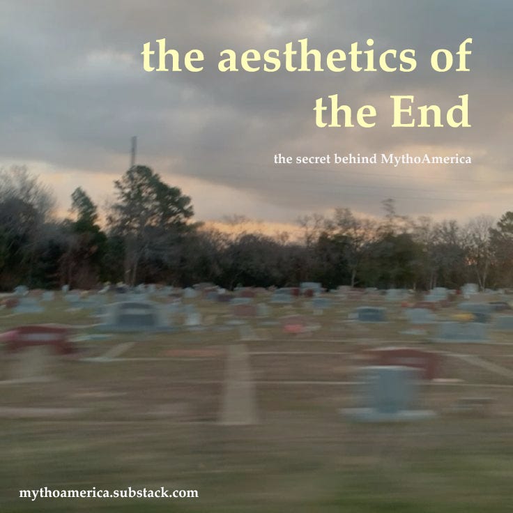 the aesthetics of the End - MythoAmerica