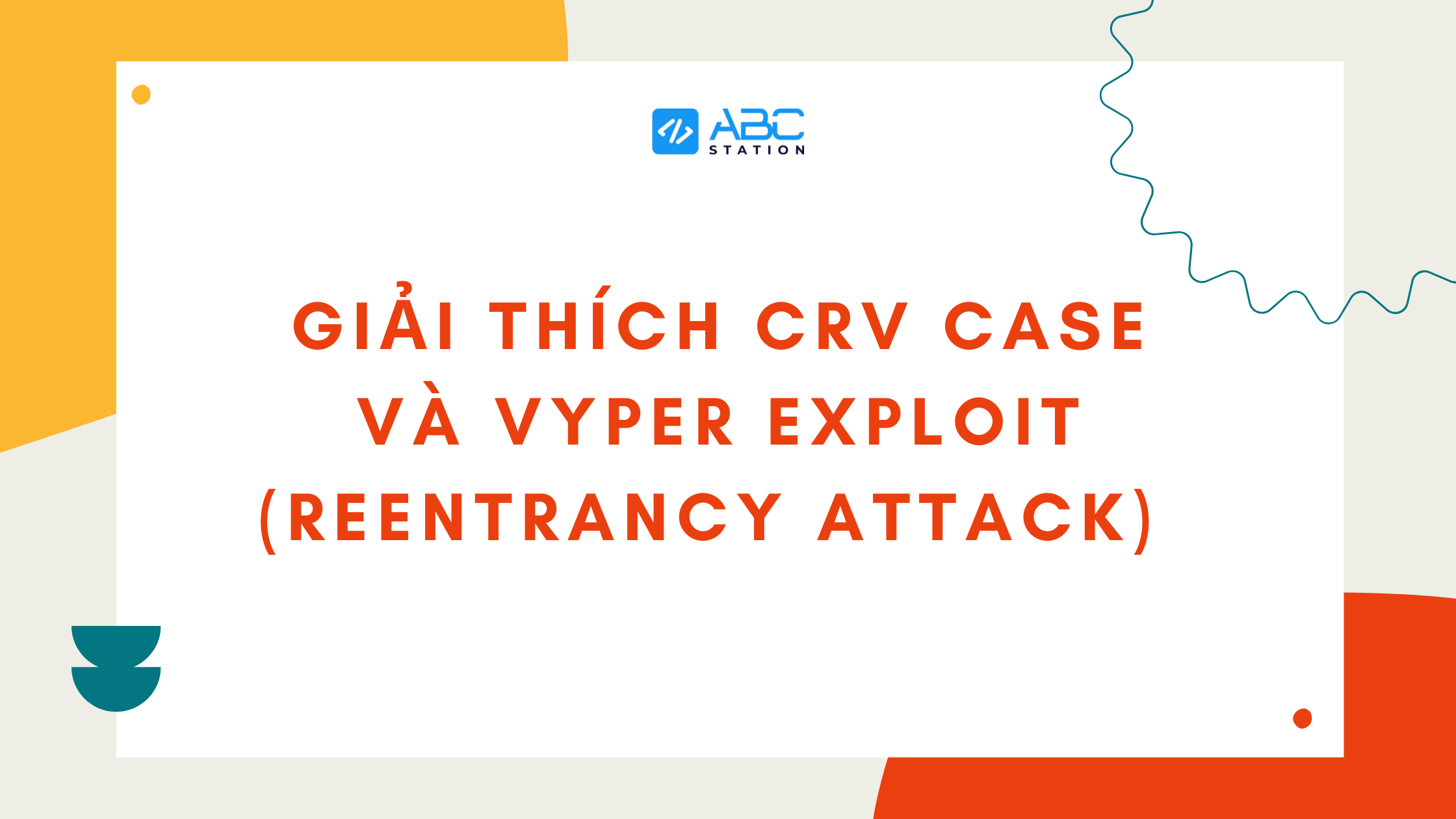 Giải thích CRV case và Vyper exploit (Reentrancy attack)