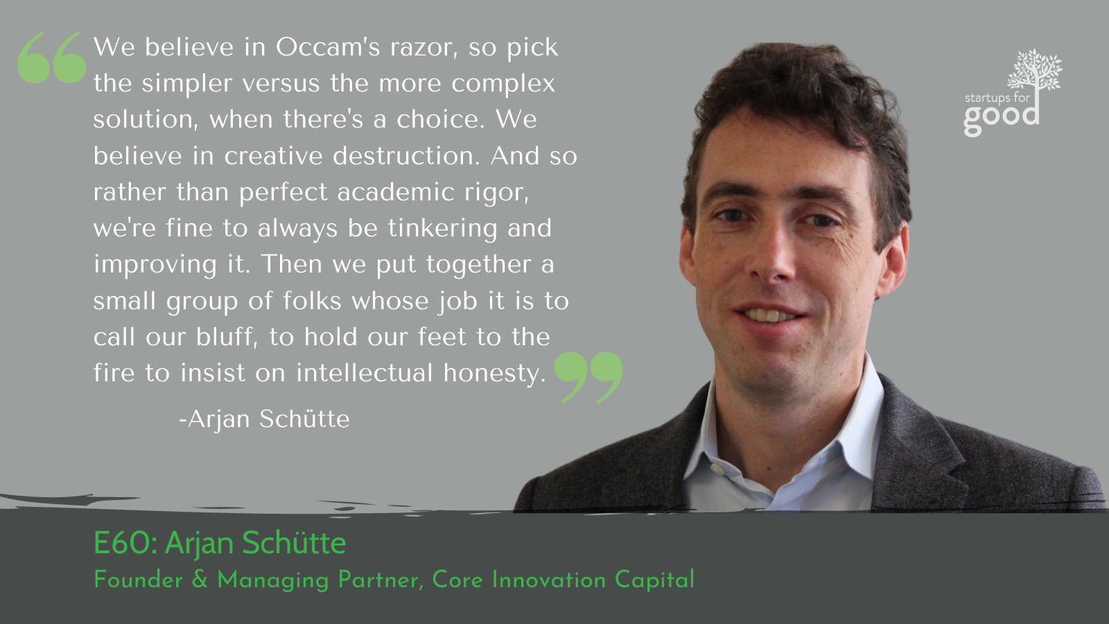 Arjan Schütte, Founder and Managing Partner of Core Innovation Capital