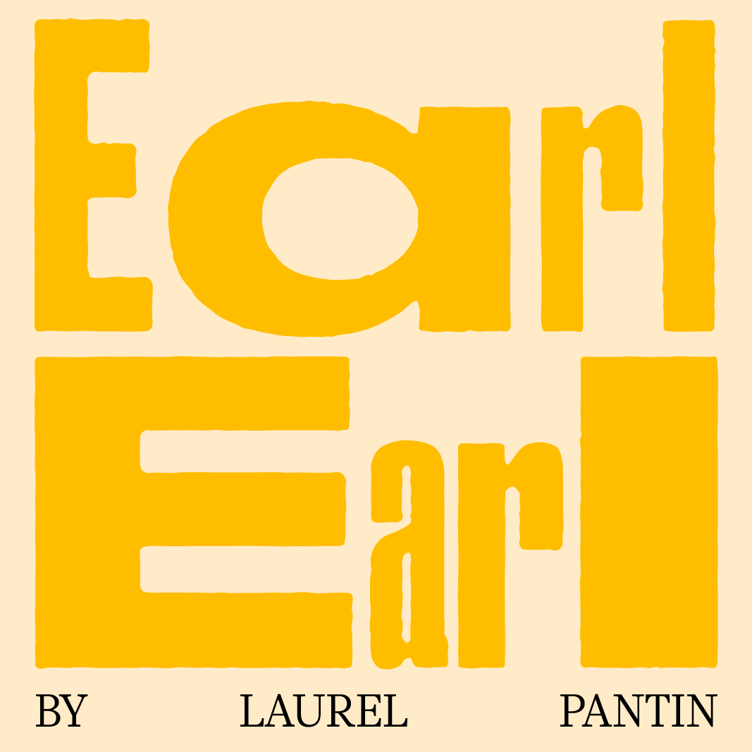 Earl Earl by Laurel Pantin subscriber chat