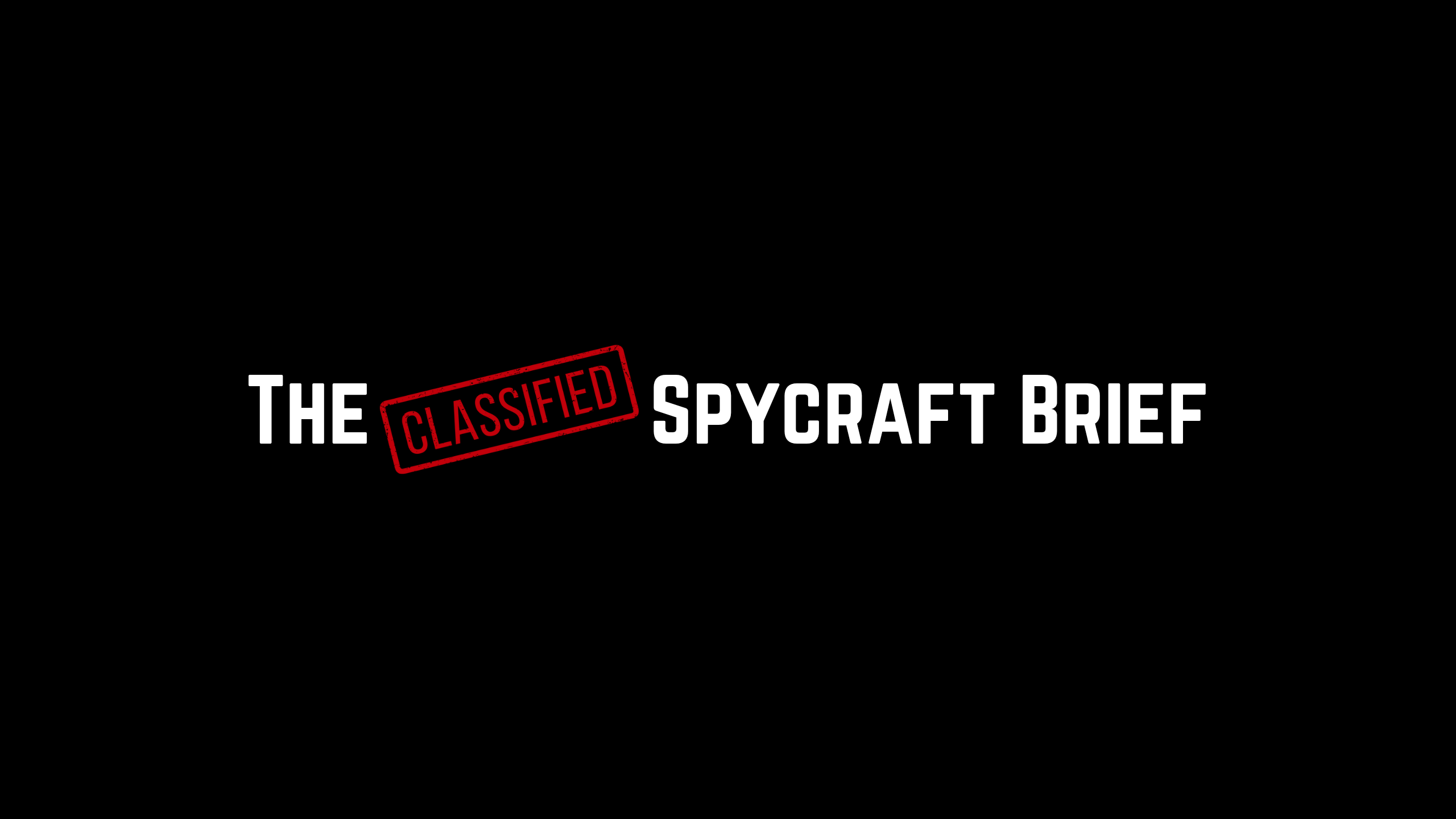 The FIRST EVER Classified Spycraft Brief - by P.J. Agness