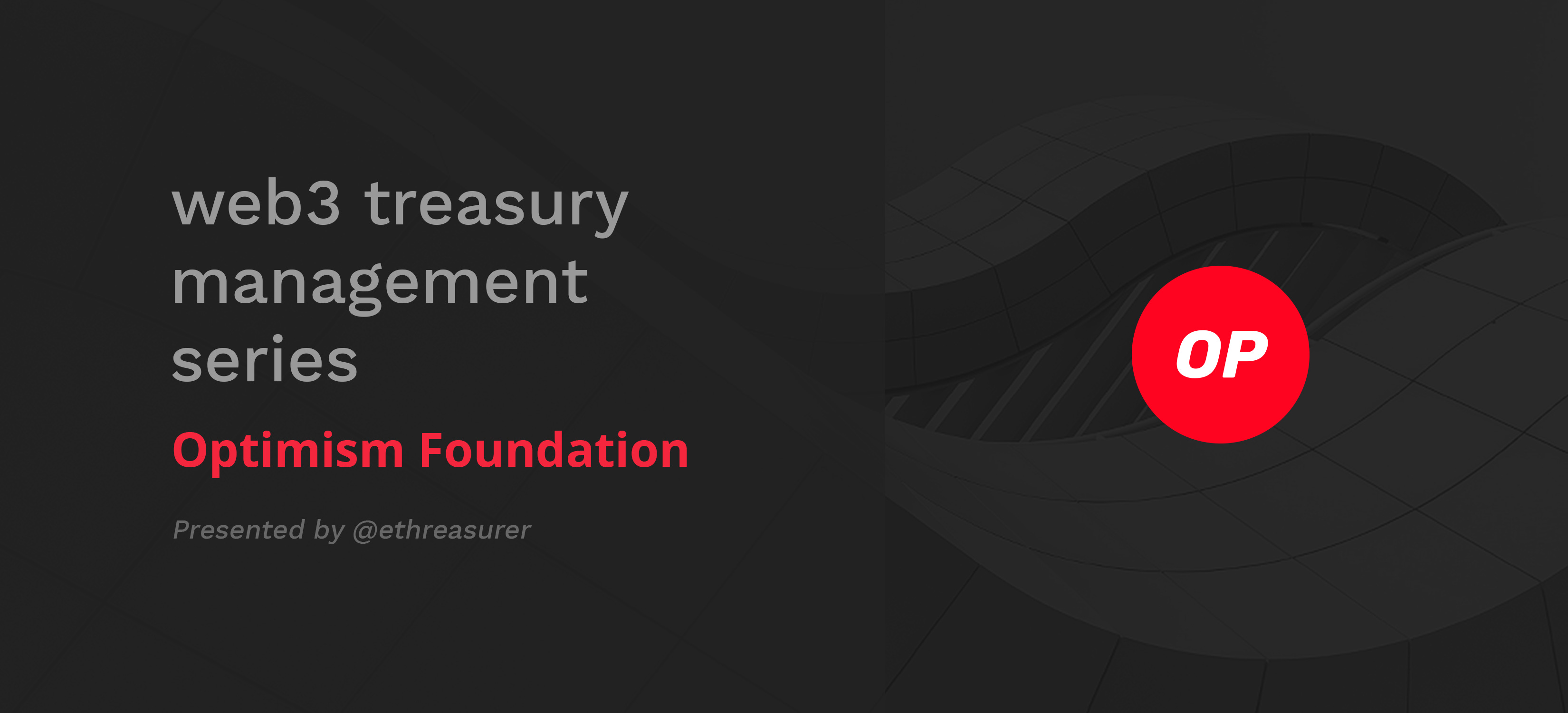 DW #03 | The Ultimate Guide to Web3 Treasury Management: Optimism Case ...