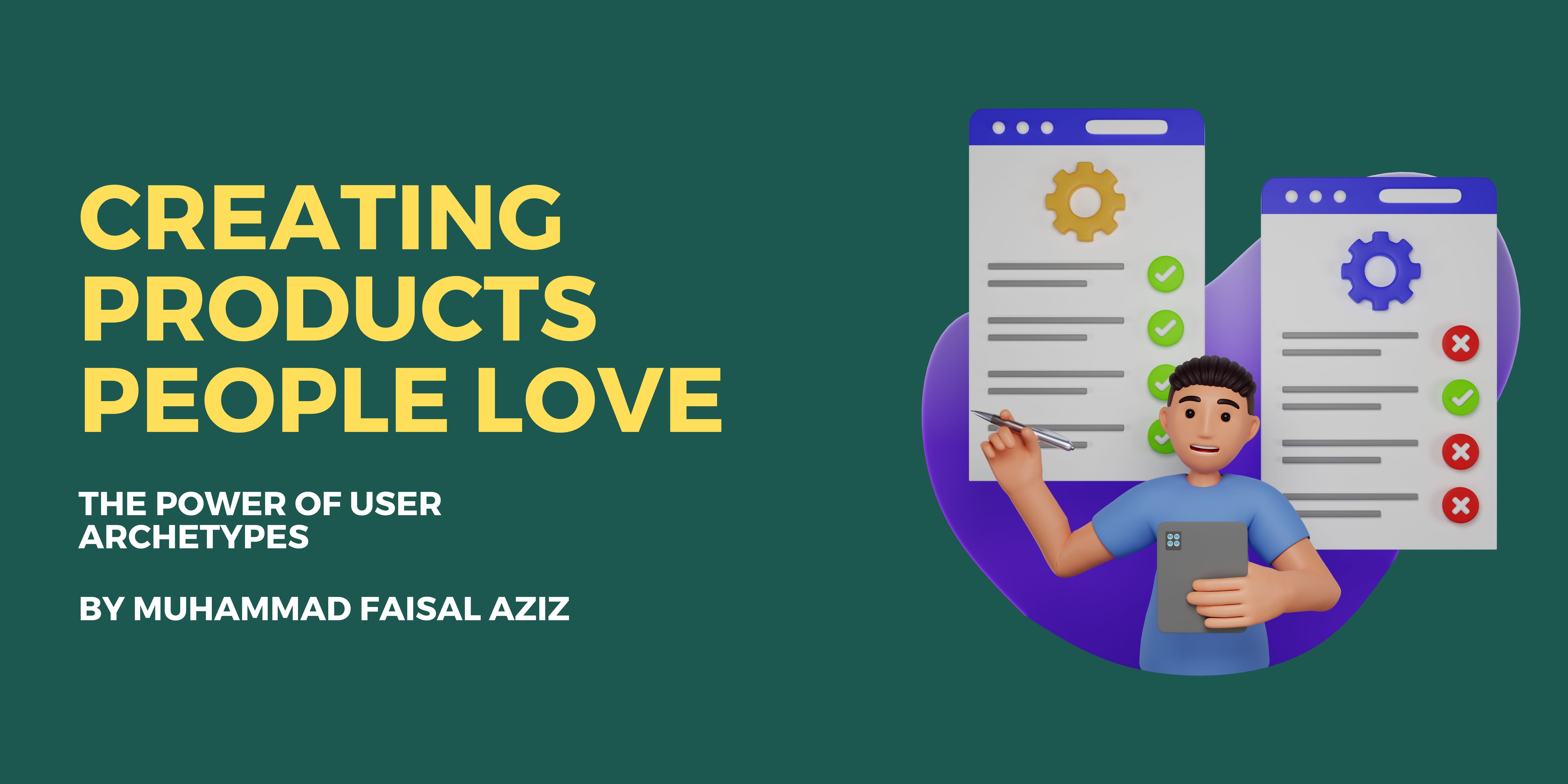 Creating Products People Love: The power of user archetypes