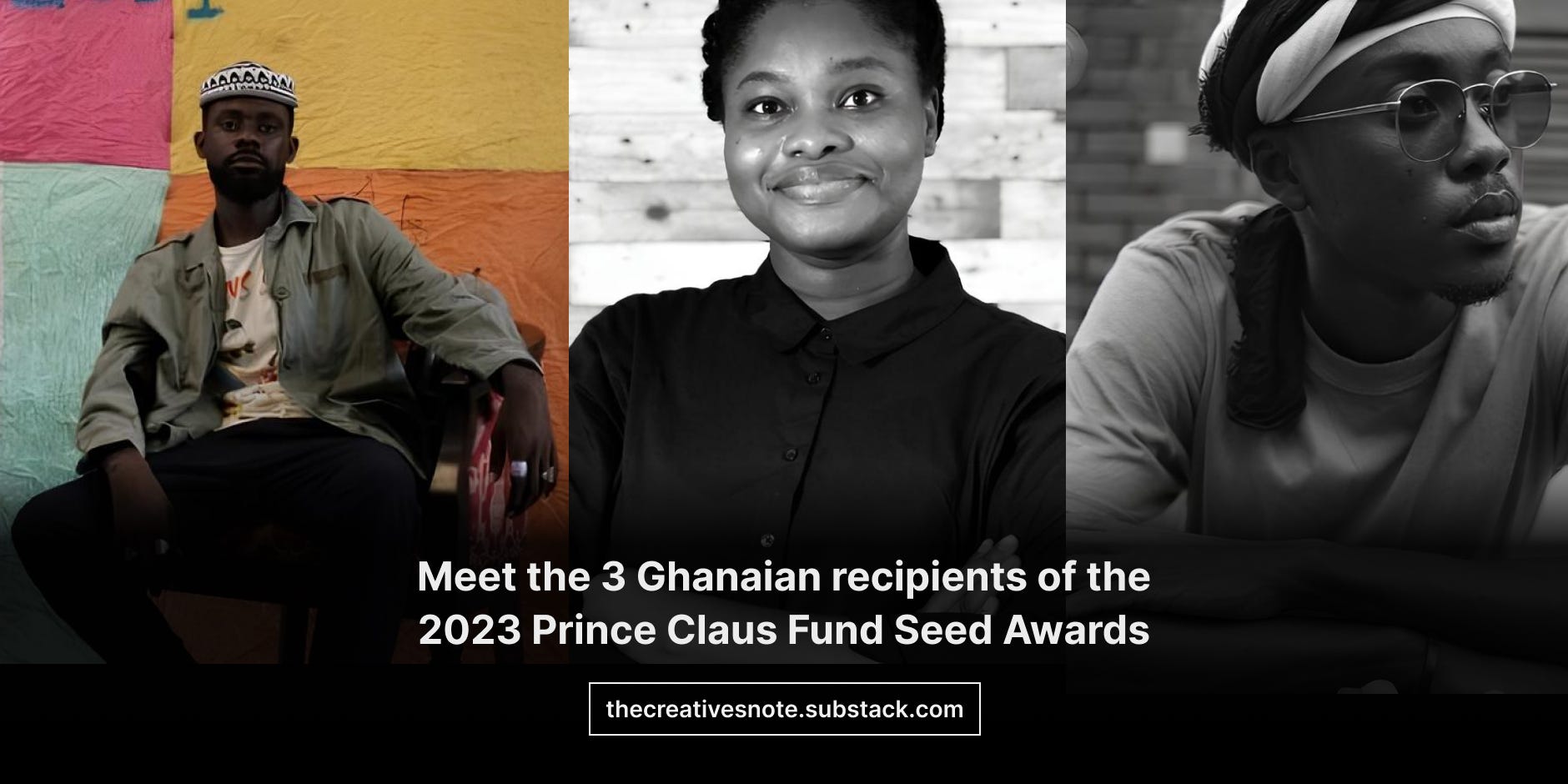 Meet the 3 Ghanaian recipients of the 2023 Prince Claus Fund Seed Awards
